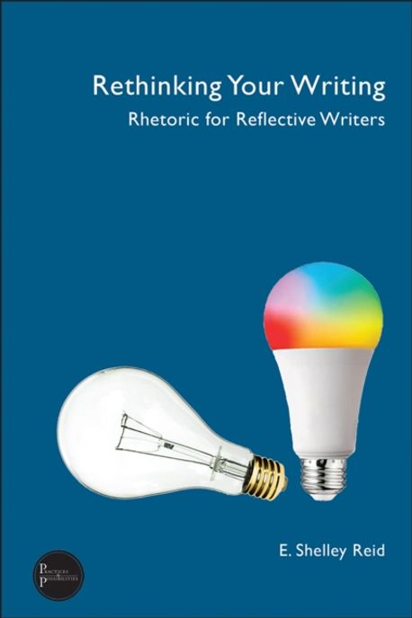 Rethinking Your Writing | Reid, E. Shelley - 교보문고
