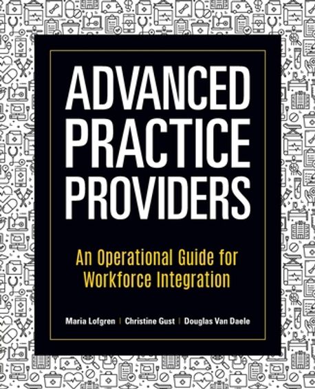 Advanced Practice Providers | Lofgren, Maria - 교보문고