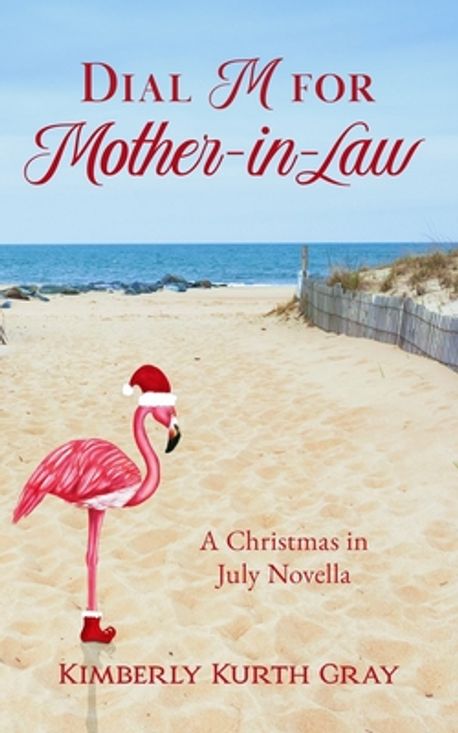 Dial M for Mother-in-Law | Gray, Kimberly Kurth - 교보문고