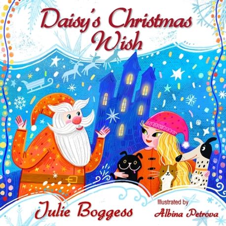 Daisy's Christmas Wish | Boggess, Julie - 교보문고