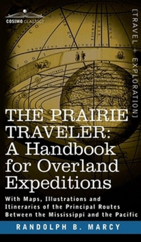 Prairie Traveler, a Handbook for Overland Expeditions | Marcy, Randolph ...