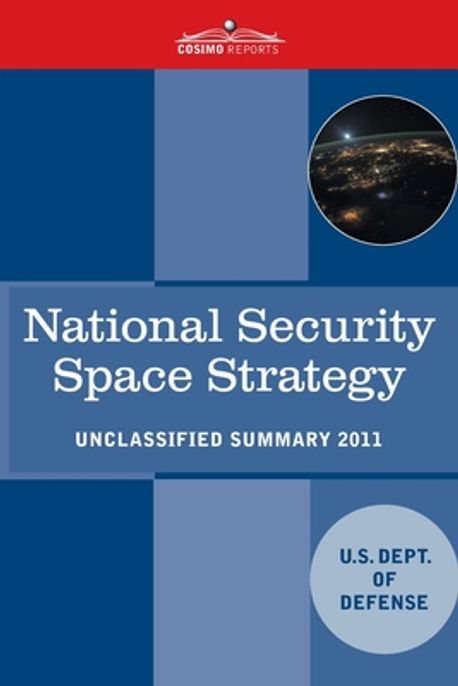 National Security Space Strategy | U S Dept of Defense - 교보문고