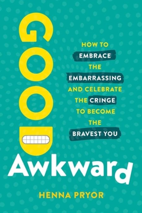 Good Awkward | Pryor, Henna - 교보문고