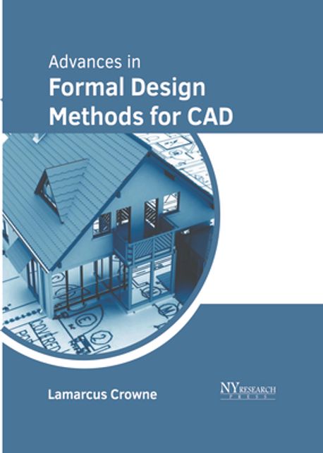 Advances in Formal Design Methods for CAD | Crowne, Lamarcus - 교보문고
