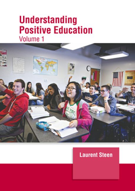Understanding Positive Education | Steen, Laurent - 교보문고
