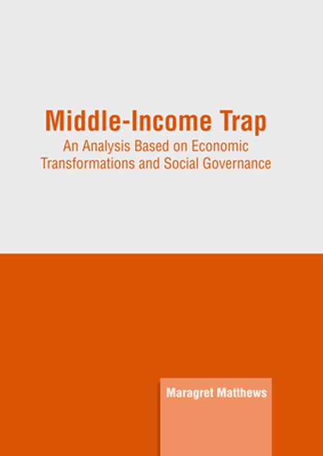 Middle-Income Trap | Matthews, Maragret - 교보문고