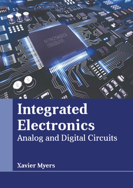 Integrated Electronics | Myers, Xavier - 교보문고