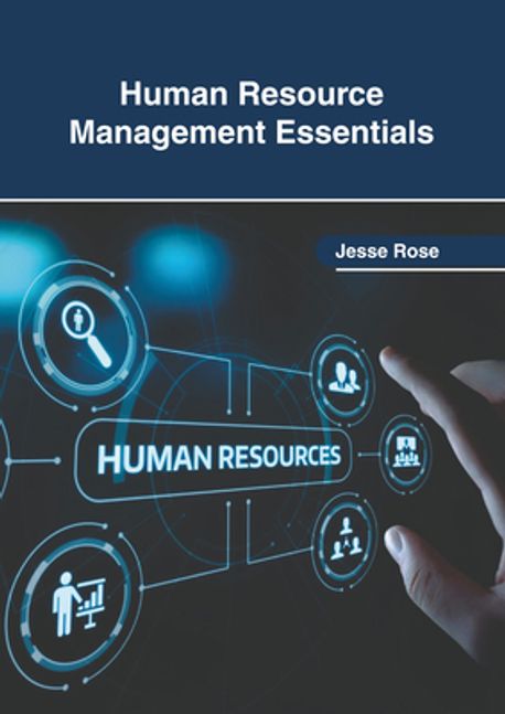 Human Resource Management Essentials | Rose, Jesse - 교보문고