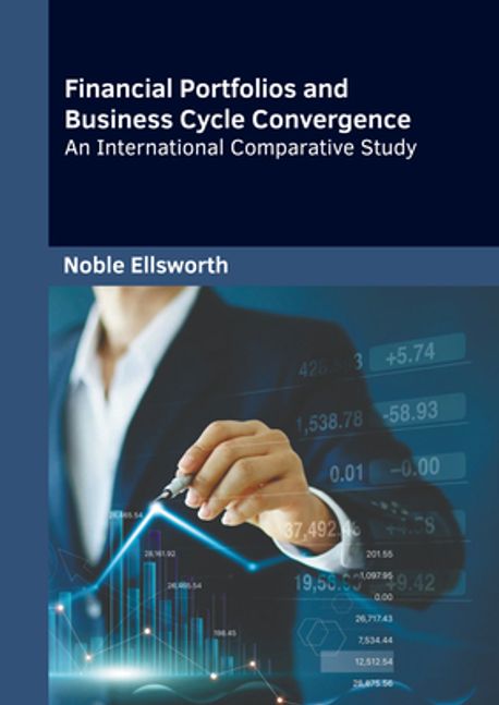 Financial Portfolios and Business Cycle Convergence | Ellsworth, Noble - 교보문고