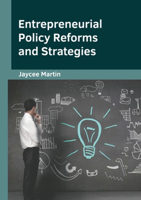 Entrepreneurial Policy Reforms and Strategies | Martin, Jaycee - 교보문고