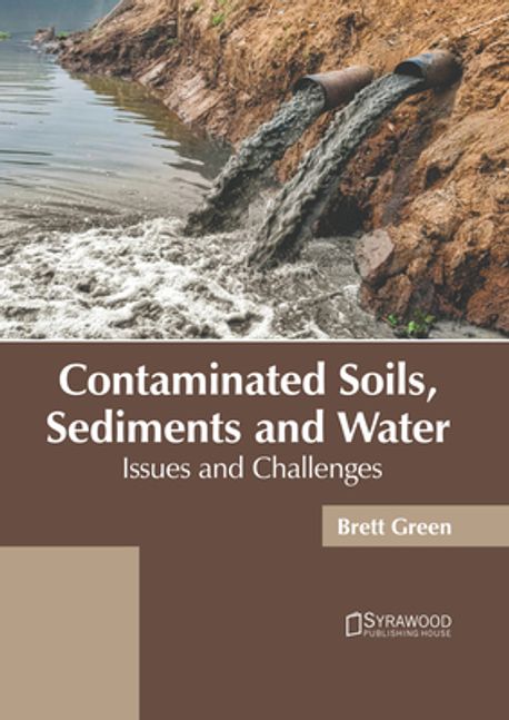 Contaminated Soils, Sediments and Water | Green, Brett - 교보문고