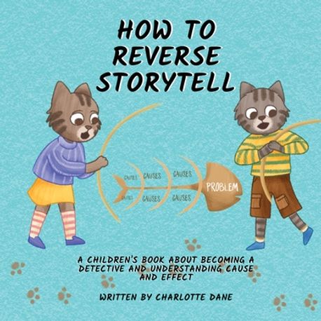 How to Reverse Storytell | Dane, Charlotte - 교보문고