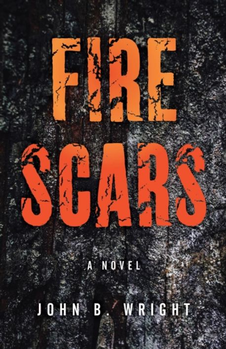 Fire Scars | Wright, John B. - 교보문고