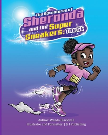 The Adventures of Sheronda and the Super Sneakers | LLC, J. &. I ...