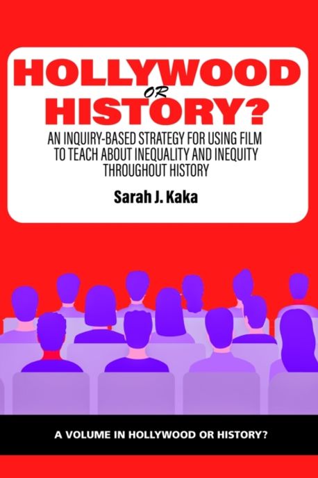 Hollywood or History? | Kaka, Sarah J. - 교보문고