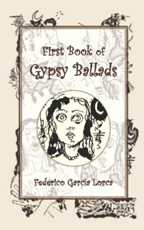 First Book of Gypsy Ballads | Frazier, Jeffrey B. - 교보문고