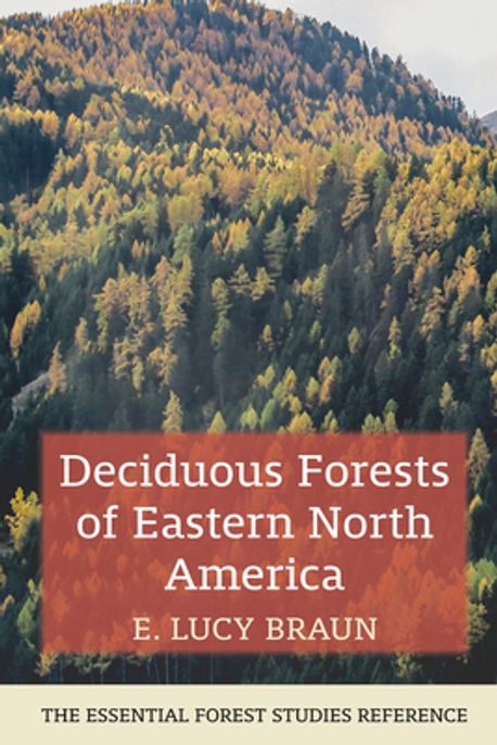 Deciduous Forests of Eastern North America | Braun, E. Lucy - 교보문고