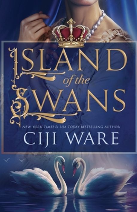 Island of the Swans | Ciji Ware - 교보문고