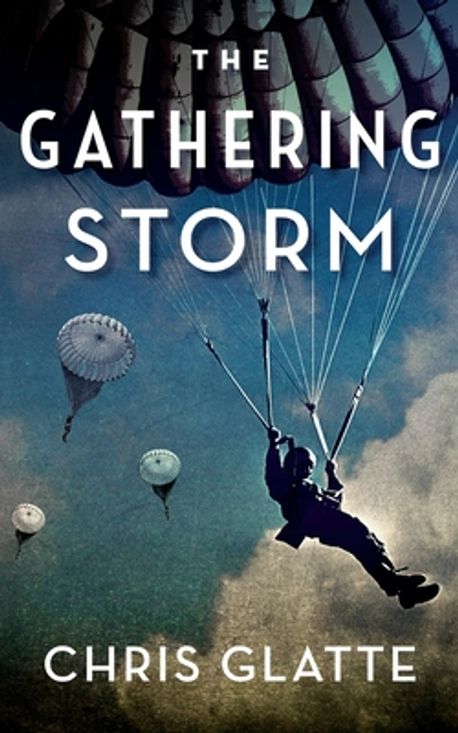 The Gathering Storm | Glatte, Chris - 교보문고