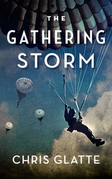 The Gathering Storm | Glatte, Chris - 교보문고