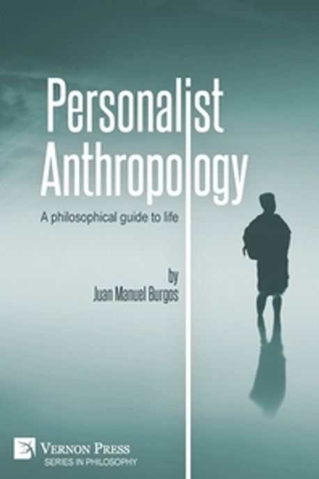 Personalist Anthropology | Burgos, Juan Manuel - 교보문고