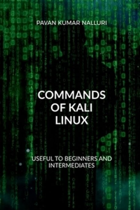 Commands of Kali Linux | Kumar, Pavan - 교보문고