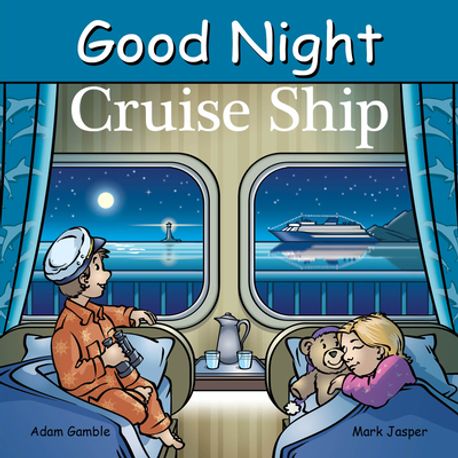 Good Night Cruise Ship | Gamble, Adam - 교보문고
