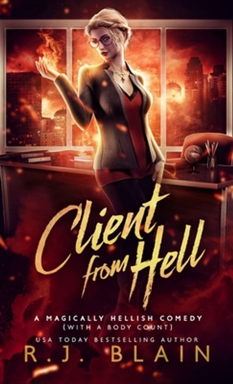 Client from Hell | Blain, R. J. - 교보문고