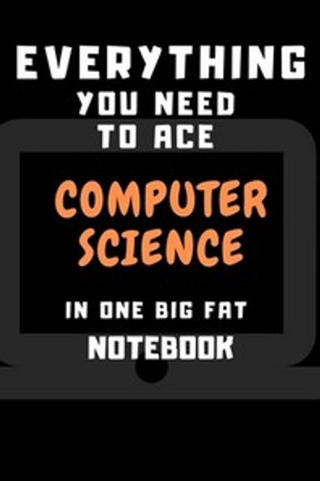 2020 Everything You Need to Ace Computer Science in One Big Fat ...