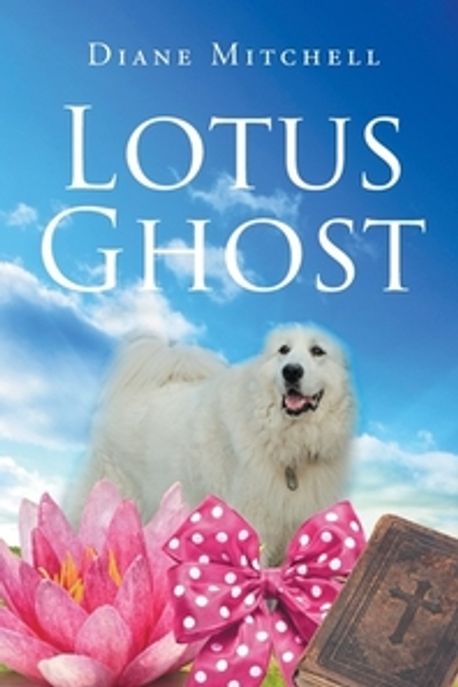 Lotus Ghost | Mitchell, Diane - 교보문고