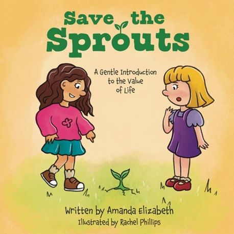 Save the Sprouts | Elizabeth, Amanda - 교보문고