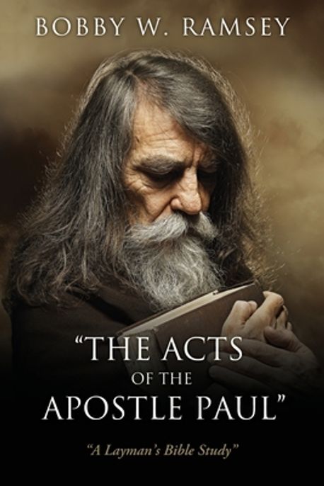 The Acts of the Apostle Paul | Ramsey, Bobby W. - 교보문고