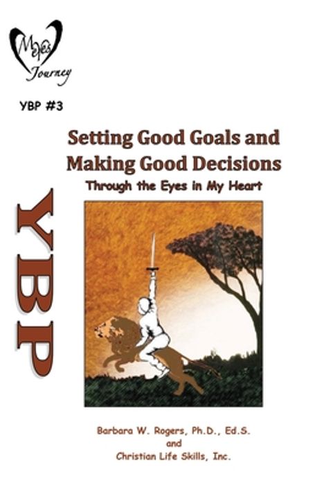 Setting Good Goals and Making Good Decisions | Rogers, Barbara W. - 교보문고