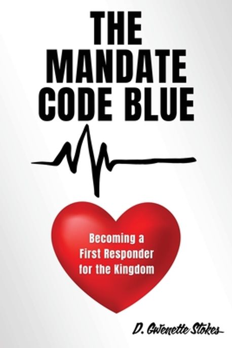 The Mandate Code Blue | Stokes, D. Gwenette - 교보문고