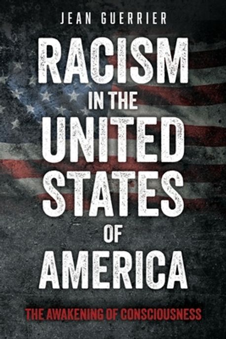 Racism in the United States of America | Guerrier, Jean - 교보문고