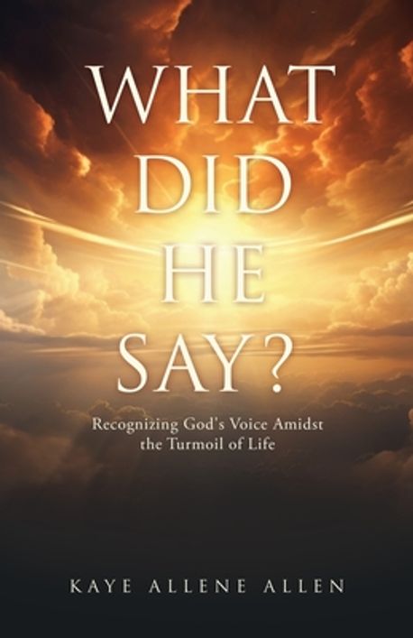 What Did He Say? | Allen, Kaye Allene - 교보문고