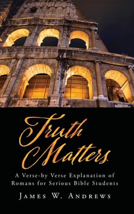 Truth Matters | Andrews, James W. - 교보문고