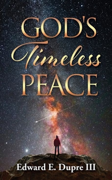 God's Timeless Peace | Dupre, Edward E., III - 교보문고