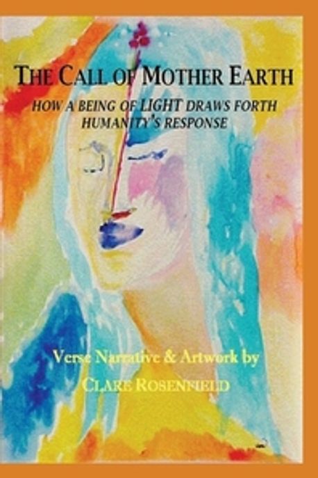 The Call of Mother Earth | Rosenfield, Clare - 교보문고