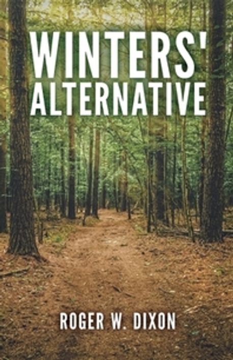 Winters' Alternative | Dixon, Roger - 교보문고