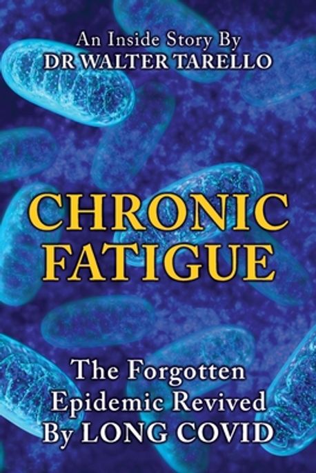 Chronic Fatigue | Tarello, Walter - 교보문고