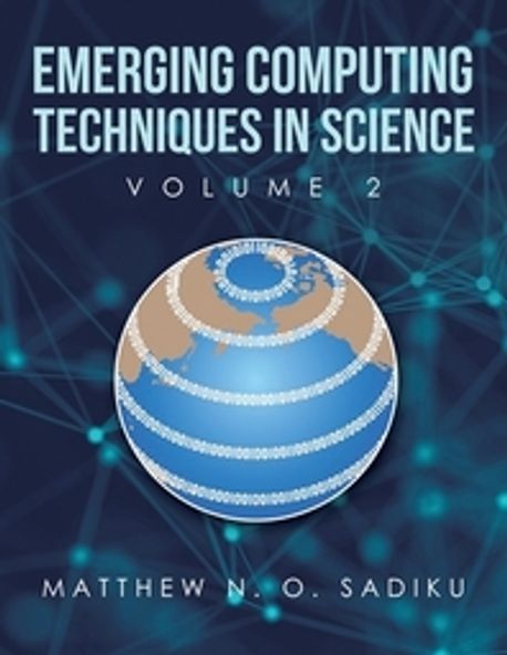 Emerging Computing Techniques in Science | Sadiku, Matthew N. O. - 교보문고