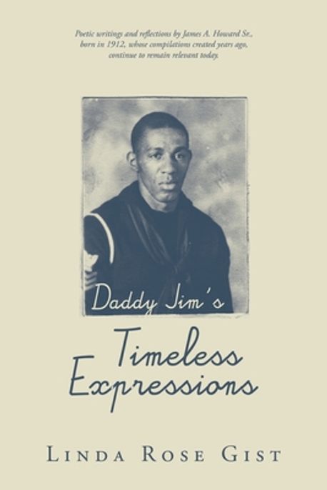 Daddy Jim's Timeless Expressions | Gist, Linda Rose - 교보문고
