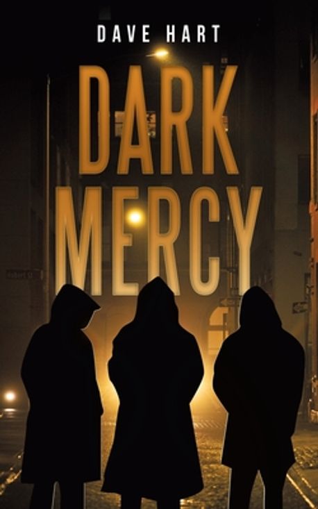 Dark Mercy | Hart, Dave - 교보문고