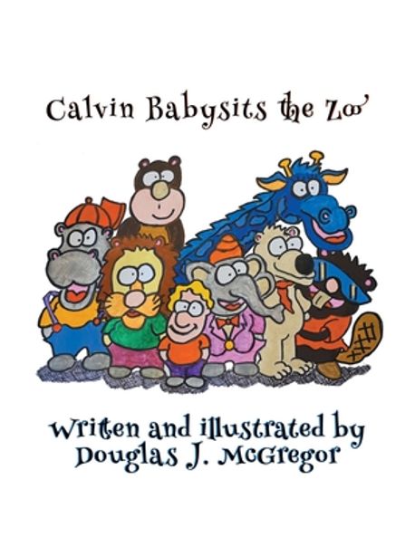 Calvin Babysits the Zoo | McGregor, Douglas J. - 교보문고
