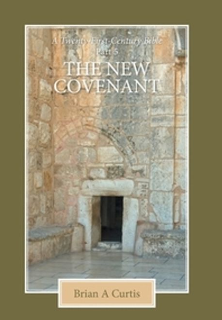 The New Covenant | Curtis, Brian a. - 교보문고