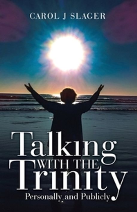 Talking with the Trinity | Slager, Carol J. - 교보문고