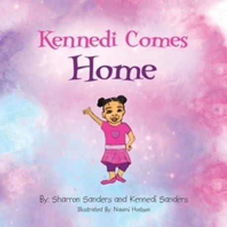 Kennedi Comes Home | Sanders, Sharron - 교보문고