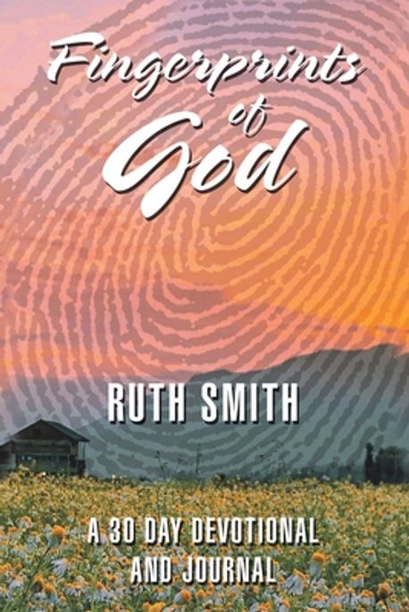Fingerprints of God | Smith, Ruth - 교보문고
