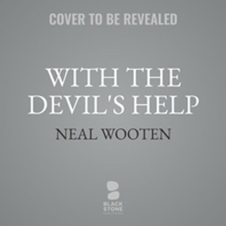 With the Devil's Help | Wooten, Neal - 교보문고